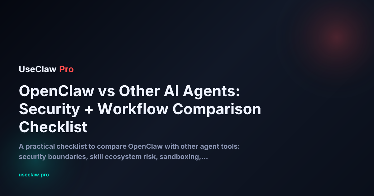 OpenClaw vs Other AI Agents: Security + Workflow Comparison Checklist ...